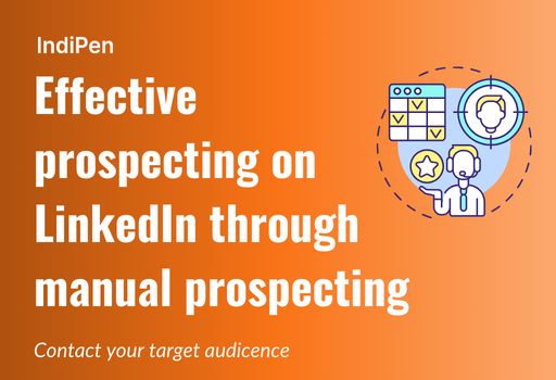 Effective prospecting on LinkedIn through manual prospecting (Social Selling)